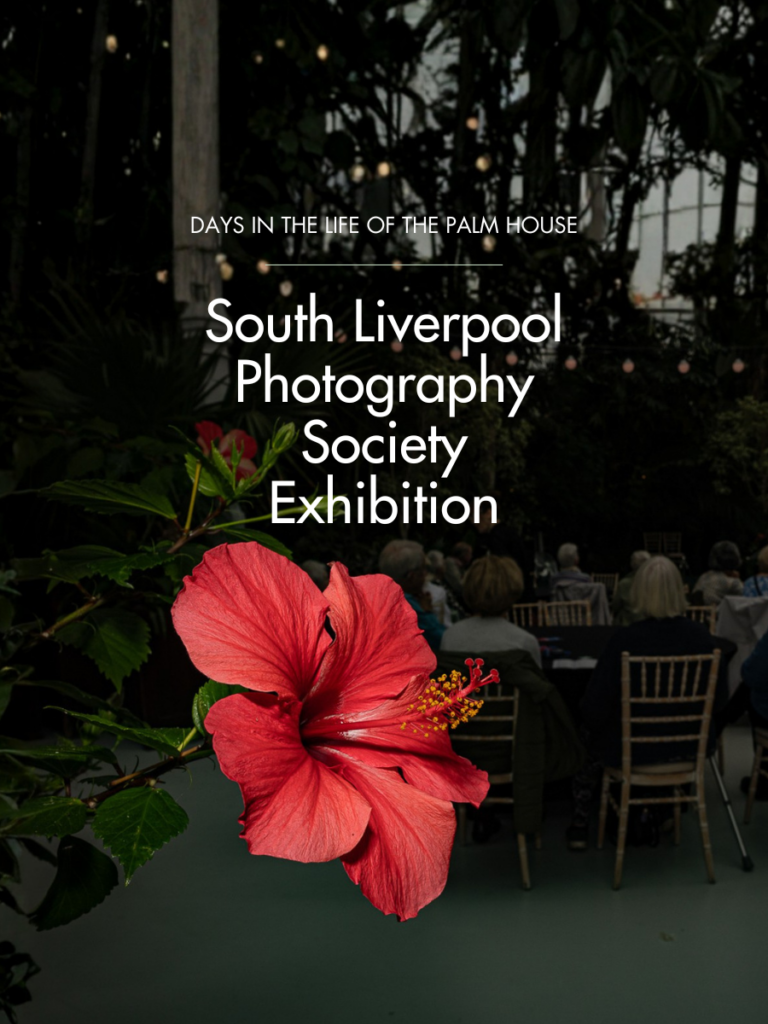 South Liverpool Photography Society Exhibition - Palm House Sefton Park